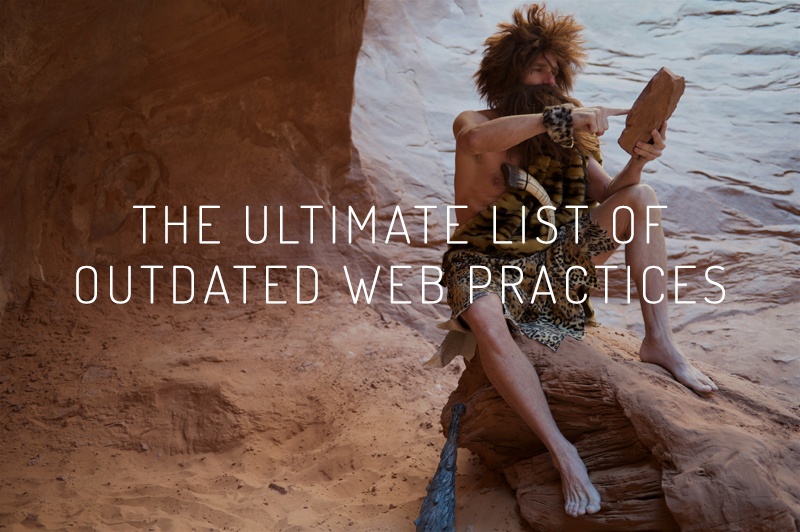 Signs & Symptoms of Outdated Websites - The Ultimate List